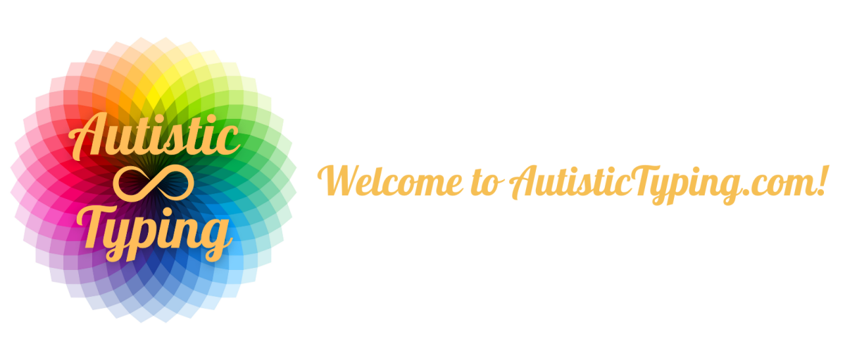 Autistic, Typing